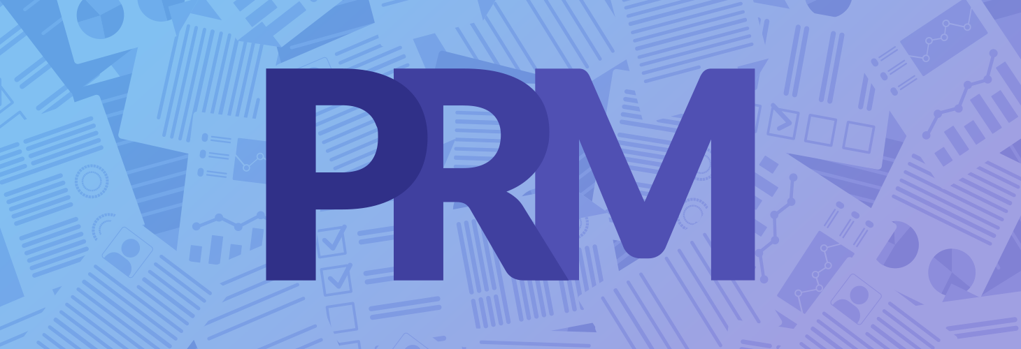 Maximize PRM for Reporting: Tips to Get Started & Next Steps