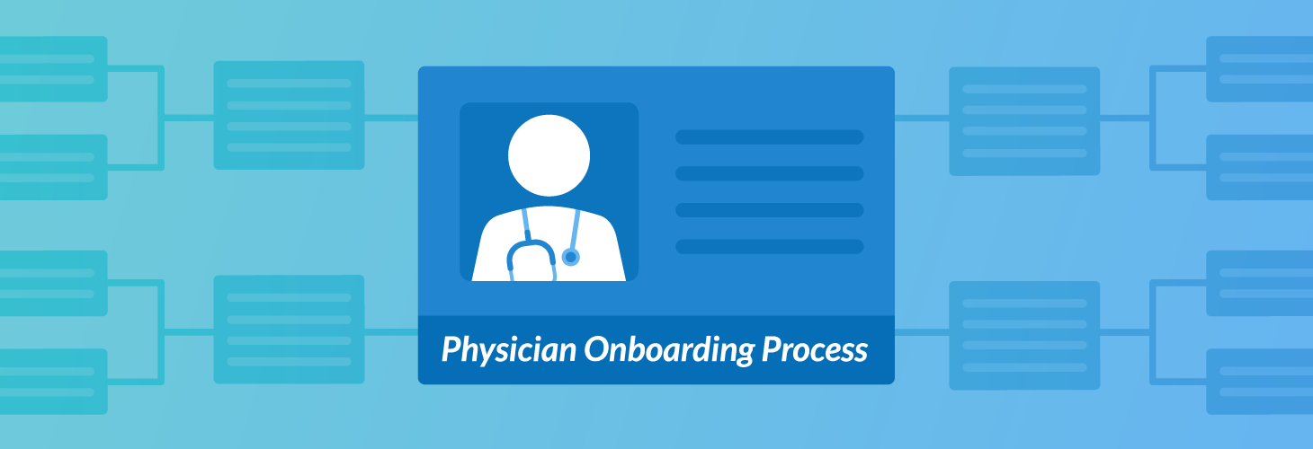 Physician Onboarding Process — Secret Competitive Advantage