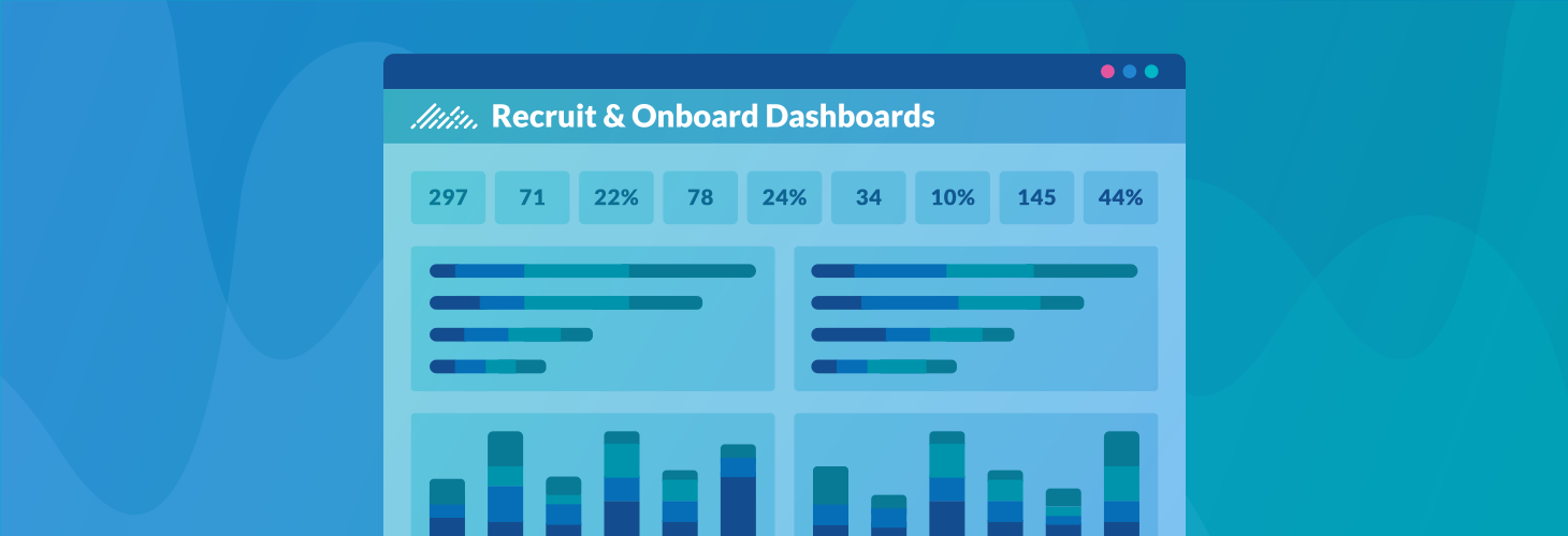 High-Level Reporting with Recruit & Onboard Dashboards